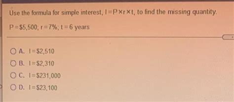 [answered] Use The Formula For Simple Interest I Pxrxt To Find The