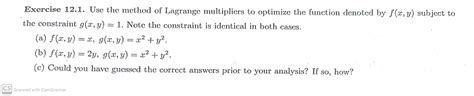 Solved Exercise Use The Method Of Lagrange Multipliers Chegg
