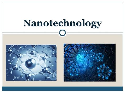 Nanotechnology Outline Definition Of Nanotechnology History Of