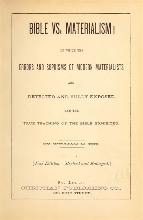 Bible Vs Materialism In Which The Errors And Sophisms Of Modern