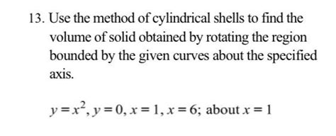 Solved Use The Method Of Cyclindrical Shells To Find The