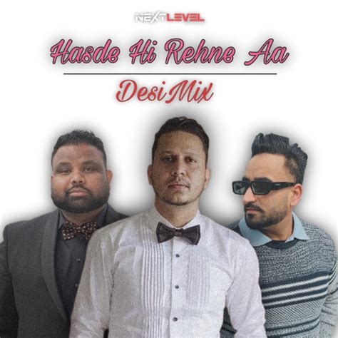 Stream Hasde Hi Rehne Aan Desi Mix DJ SSS DJ Hans By DJ SSS