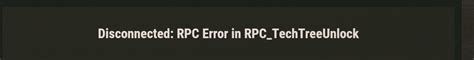 disconnected rpc error in tech tree unlock issues rustez