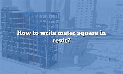 How To Write Meter Square In Revit