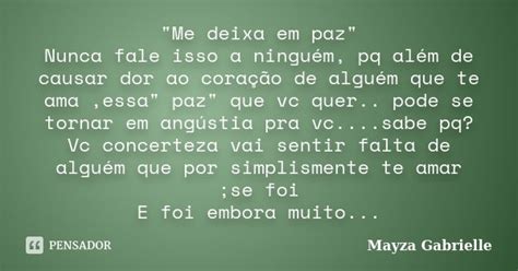 Me Deixa Em Paz Nunca Fale Mayza Gabrielle Pensador