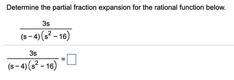 Solved Determine The Partial Fraction Expansion For The Chegg