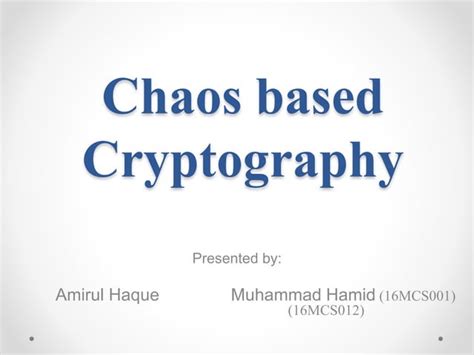 Seminar On Chaos Based Cryptography Pptx