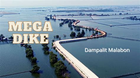 Mega Dike Dampalit Malabon Youtube