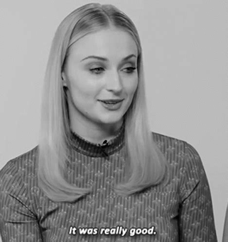 Sophie Turner It Was Really Good  Sophie Turner It Was Really Good