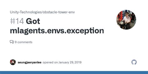 Got Mlagents Envs Exception UnityEnvironmentException Issue 14