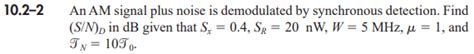 Solved 2 2 An Am Signal Plus Noise Is Demodulated By