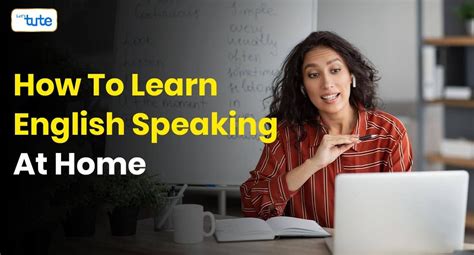 How To Learn English Speaking At Home Letstute