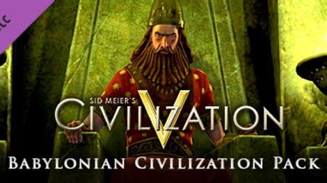 Sid Meier S Civilization V Babylon Nebuchadnezzar Ii Kotaku