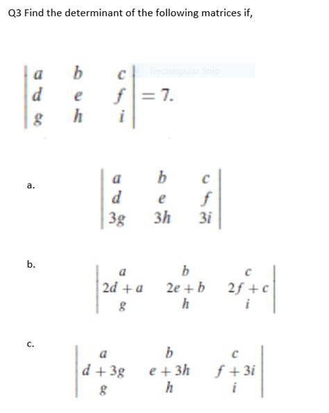 Solved Q Find The Determinant Of The Following Matrices If Chegg