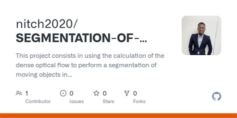 Segmentation Of Moving Objects With The Optical Flowopticalflowipynb At Main · Nitch2020