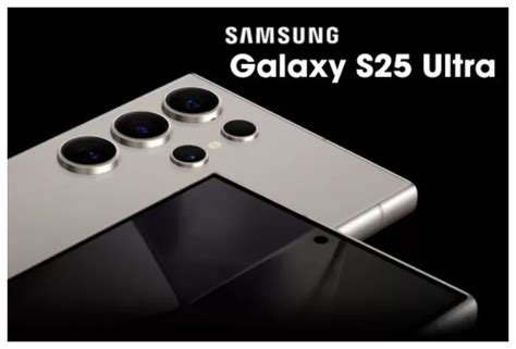 Bocoran Spesifikasi Samsung Galaxy S25 Ultra Ramping Kuat Dan Siap