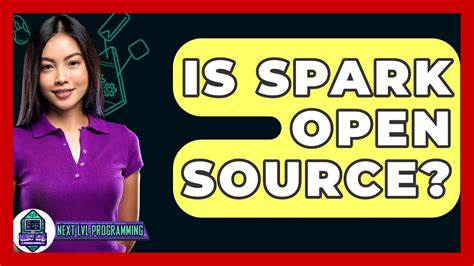 is spark open source next lvl programming youtube
