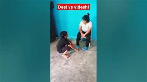 Desi Vs Videshi Youtube