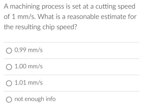 Solved A Machining Process Is Set At A Cutting Speed Of Chegg