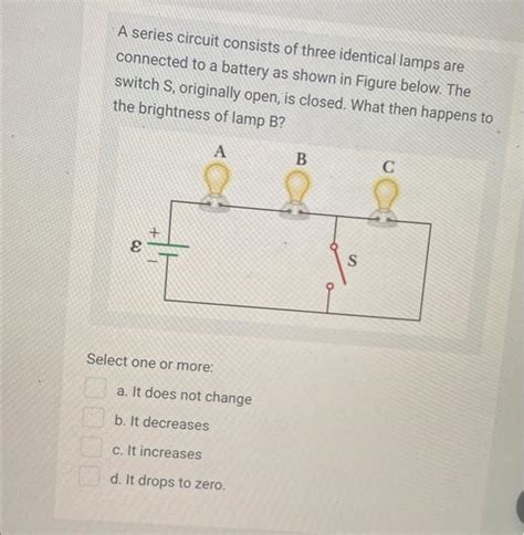 Solved A Series Circuit Consists Of Three Identical Lamps Chegg
