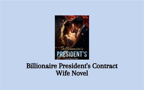 Billionaire Presidents Contract Wife Novel Pdf Full Episode Senjanesia