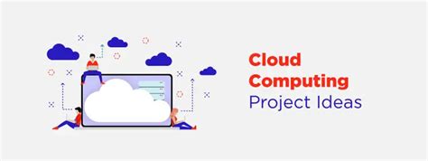Top 22 Cloud Computing Project Ideas In 2026 Source Code