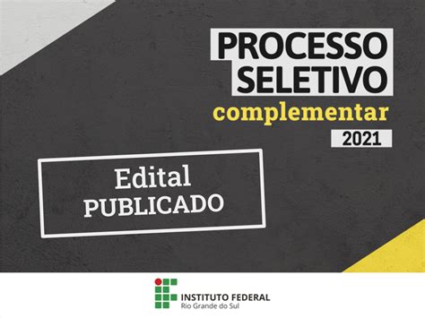 Publicados Os Editais Do Processo Seletivo Complementar De Estudantes