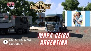 CÓMO DESCARGAR e INSTALAR MAPA CEIBO ARGENTINA ETS2 Doovi