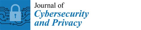 Journal Of Cybersecurity And Privacy An Open Access Journal From Mdpi