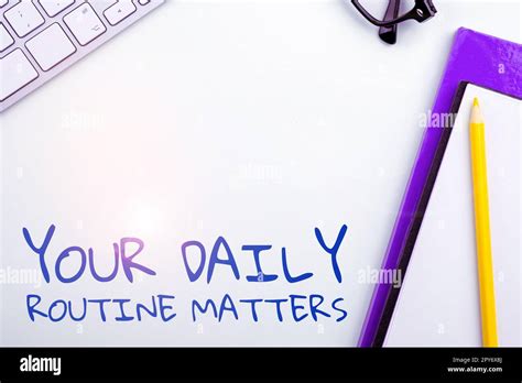 Writing Displaying Text Your Daily Routine Matters Business Overview