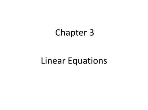 Ppt Chapter 3 Linear Equations Powerpoint Presentation Free Download