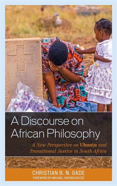 A Discourse On African Philosophy A New Perspective On Ubuntu And