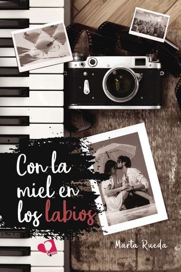 Con La Miel En Los Labios Marta Rueda Rom