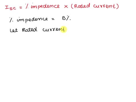 Solved The Percentage Impedance Of A Transformer Is 8 Determine The