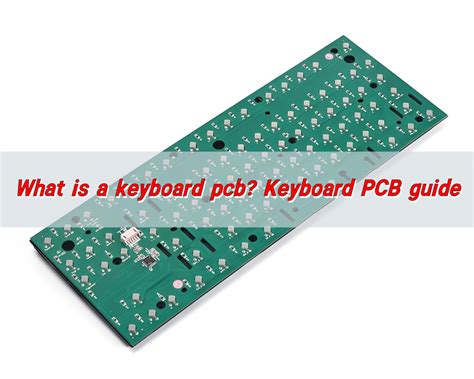 What Is A Keyboard Pcb Keyboard Pcb Guide Pcb And Mcpcb Best Technology