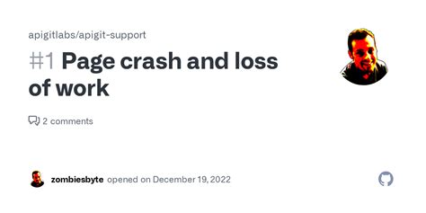 Page Crash And Loss Of Work Issue Apigitlabs Apigit Support Github