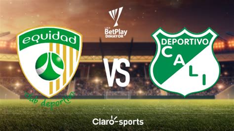 La Equidad Vs Cali En Vivo El Partido Válido Por La Fecha 12 De La Liga