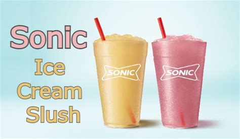 What Is Sonic Ice Cream Slush Ice Cream Slush Flavours Drive In