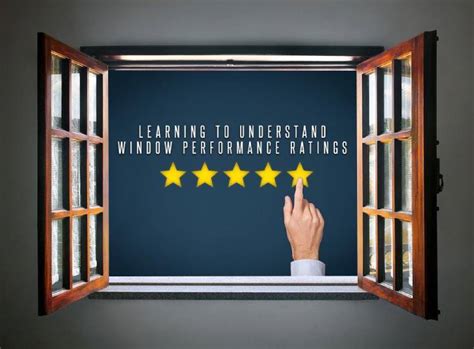 Learning To Understand Window Performance Ratings