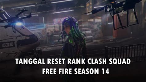 Catat Inilah Tanggal Reset Rank Clash Squad Ff Season 14 Gamedaim