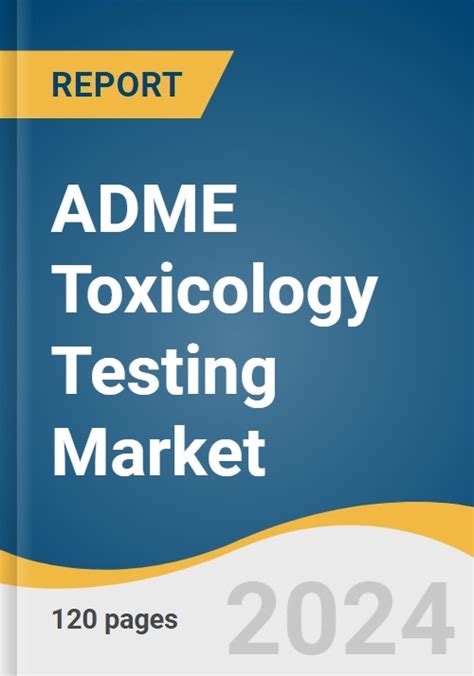 Adme Toxicology Testing Market Size And Forecast To 2030