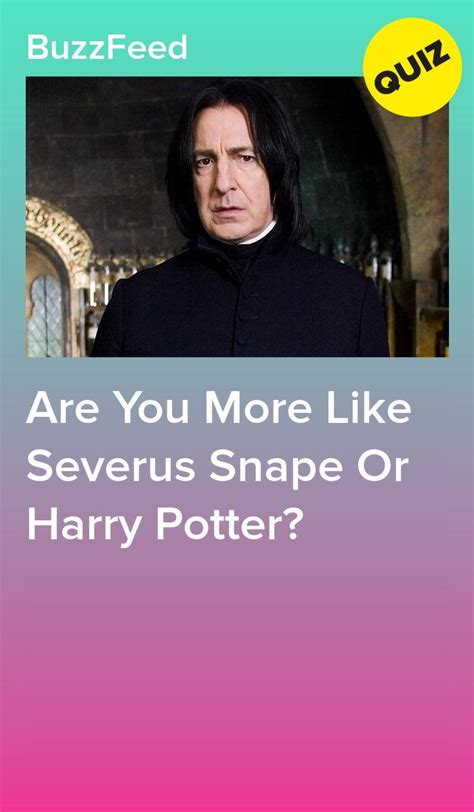 Are You More Like Severus Snape Or Harry Potter Severus Snape Harry
