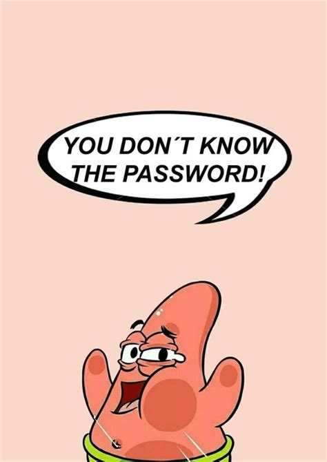 You Don T Know My Password Wallpapers Top Free You Don T Know My