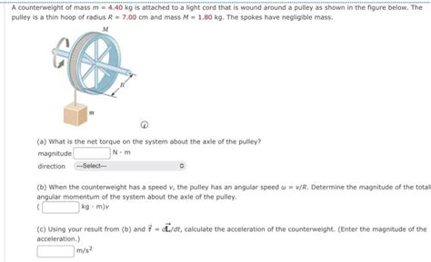 Solved A Counterweight Of Mass M 4 40 Mathrm Kg
