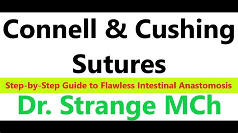 Connell And Cushing Suturing Techniques Split Intruppted Step By Step Guide To Anastomosis