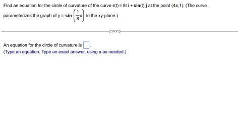 Solved Find An Equation For The Circle Of Curvature Of The