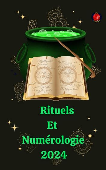 Rituels Et Numérologie 2024 eBook by Alina A Rubi EPUB Rakuten Kobo 9798223753537