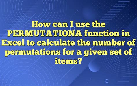 How Can I Use The Permutationa Function In Excel To Calculate The