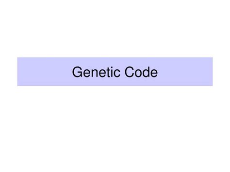 PPT - Genetic Code PowerPoint Presentation, free download - ID:3390387