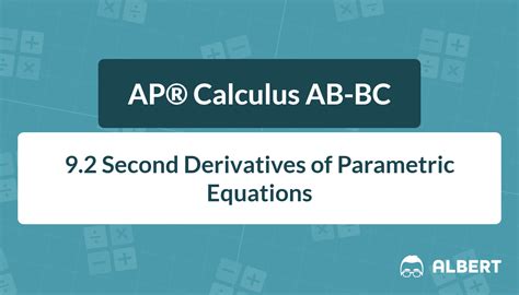 Second Derivative Of Parametric Equations A Review Albert Resources